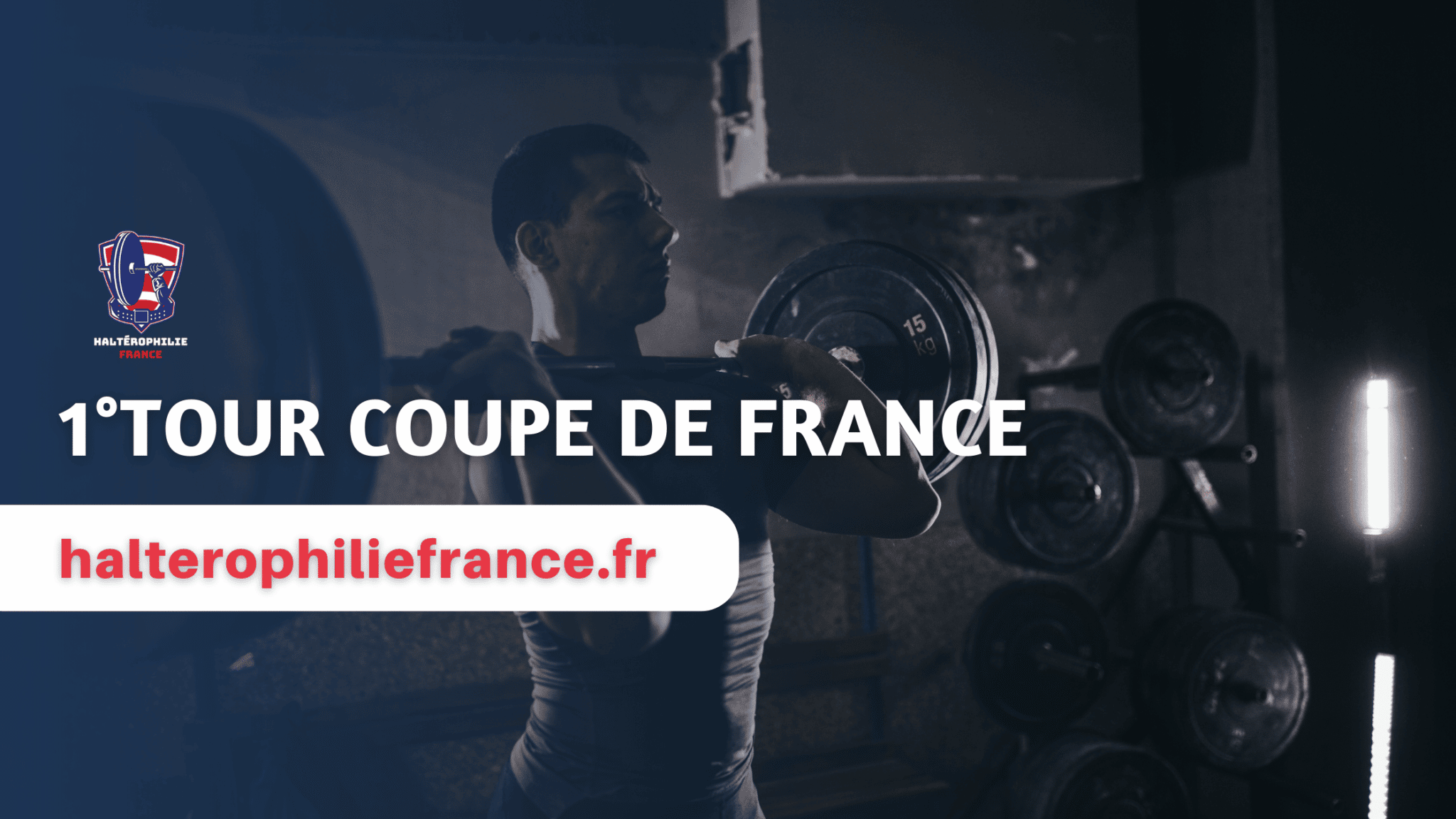 1°Tour Coupe de France - Haltérophilie France
