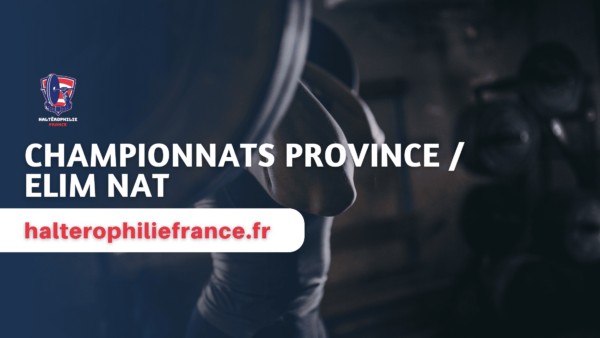 Championnats Province / Elim Nat - Haltérophilie France
